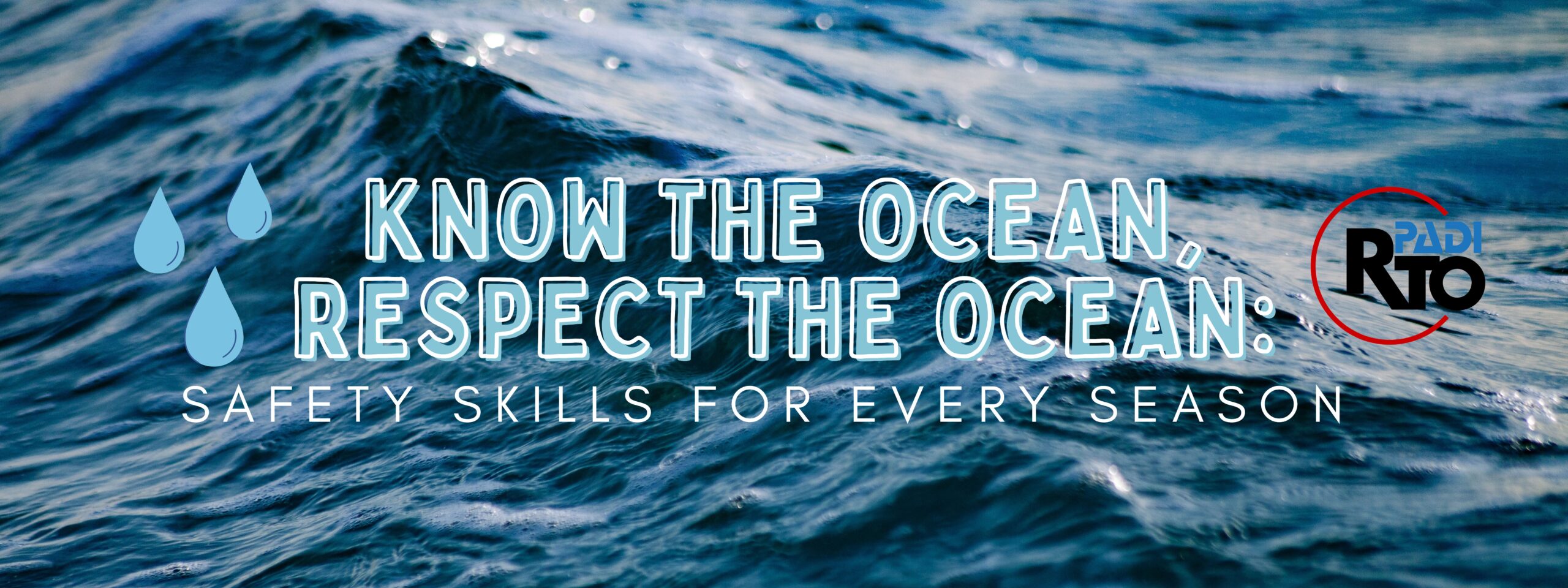 Ocean Safety Skills for Every Season - PADI RTO | Registered Training ...